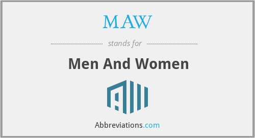 What does MAW stand for?