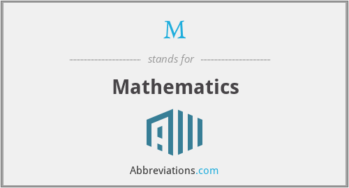 What is the abbreviation for mathematics?