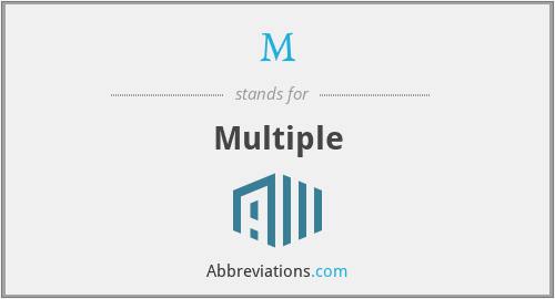 What is the abbreviation for Multiple?