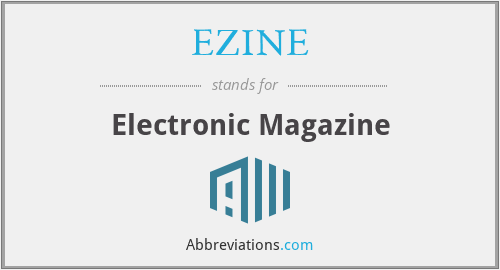 What does EZINE stand for?