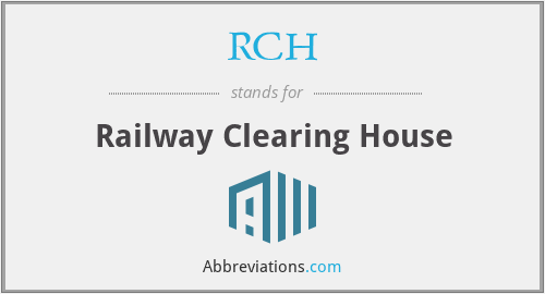 What does RCH stand for?