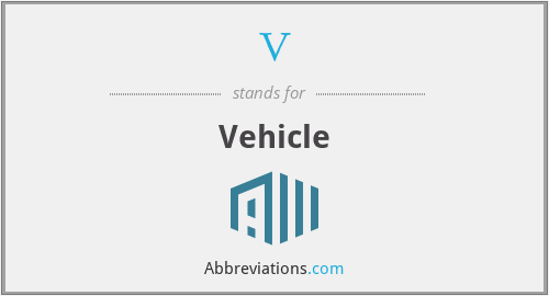 What is the abbreviation for vehicle?
