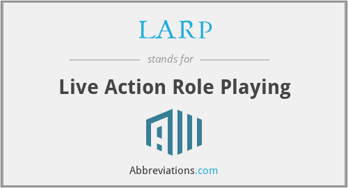 What does LARP stand for?