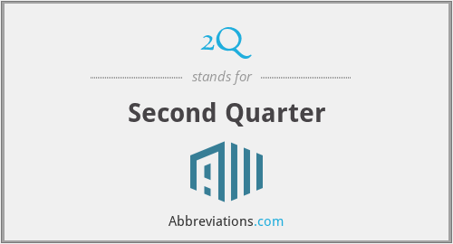 What does 2Q stand for?