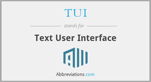 What does TUI stand for?