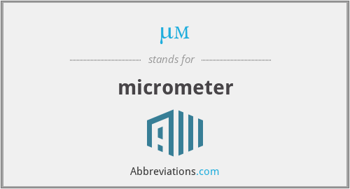 What is the abbreviation for MicroMeter?