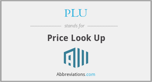 What does PLU stand for?