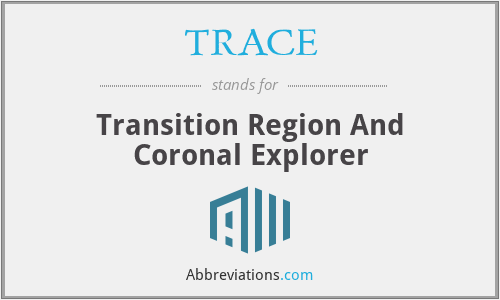 What does TRACE stand for?