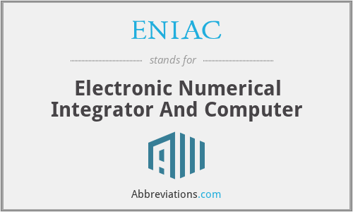 What does ENIAC stand for?