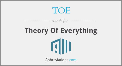 What does TOE stand for?