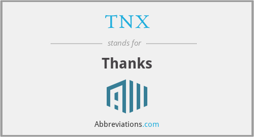 What does TNX stand for?