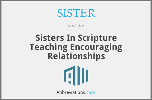 What does SISTER stand for?
