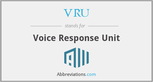 What does VRU stand for?