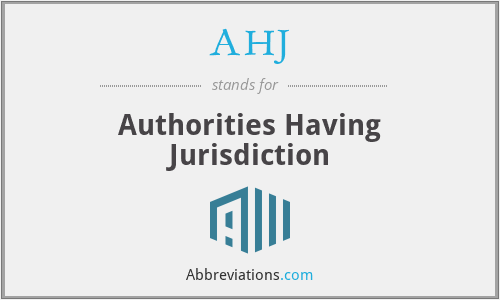 What does AHJ stand for?