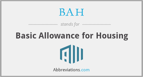 BAH - Basic Allowance for Housing
