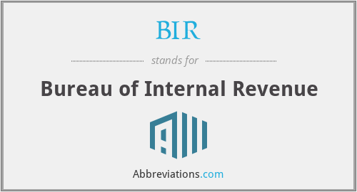 What does BIR stand for?