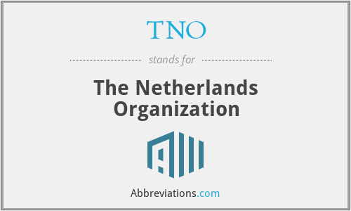 What does TNO stand for?
