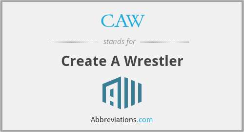 What does CAW stand for?