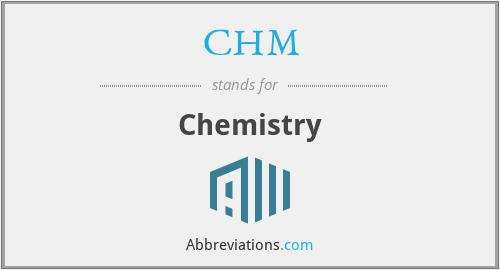 What does CHM stand for?