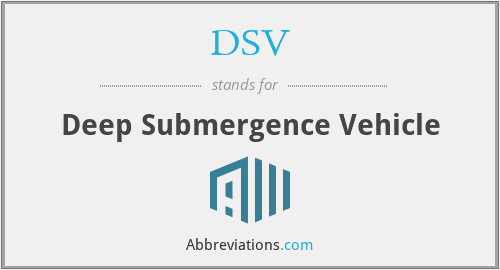 What does DSV stand for?