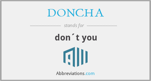 What does DONCHA stand for?