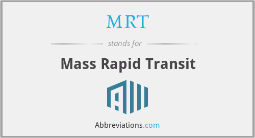 What does MRT stand for?