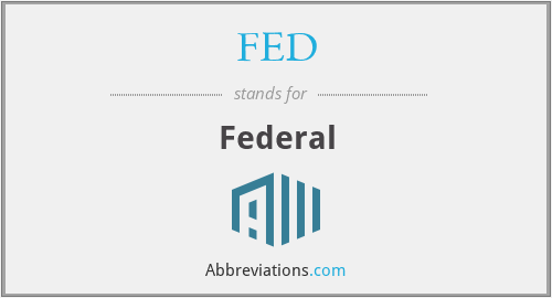 What does FED stand for?