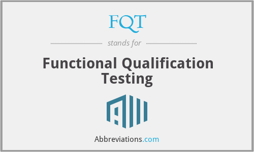 What does FQT stand for?