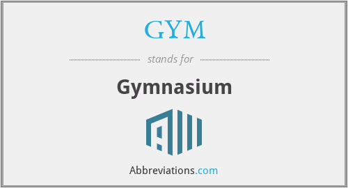 What does GYM stand for?