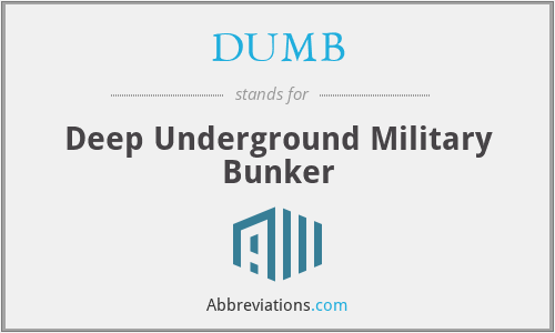 What does DUMB stand for?