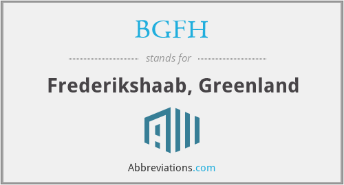 What does BGFH stand for?