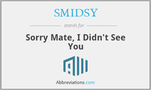 What does SMIDSY stand for?