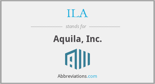 What does ILA stand for?