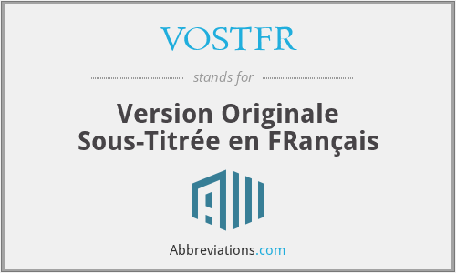 What does VOSTFR stand for?