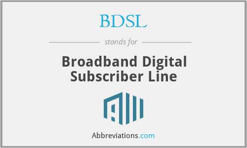 What does BDSL stand for?