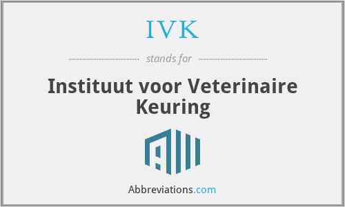 What does IVK stand for?