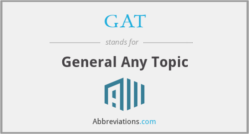 What does GAT stand for?