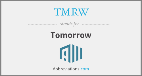 What does TMRW stand for?