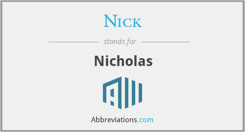 What is the abbreviation for Nicholas?