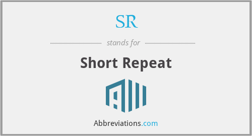 What is the abbreviation for short repeat?