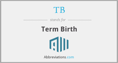 What is the abbreviation for term birth?