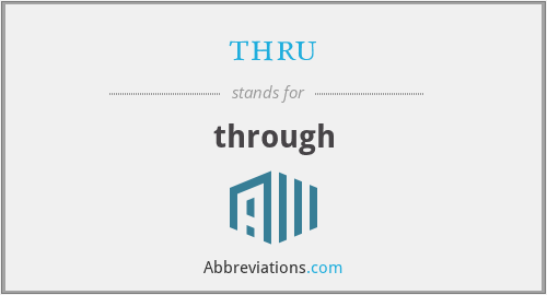 What is the abbreviation for through?