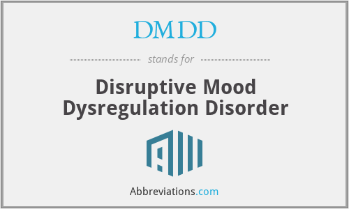 DMDD - Disruptive Mood Dysregulation Disorder