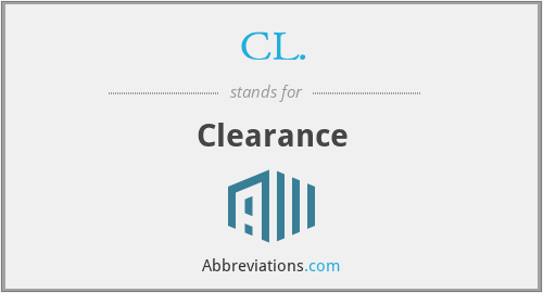 What is the abbreviation for Clearance?