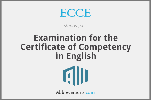 ECCE - Examination for the Certificate of Competency in English