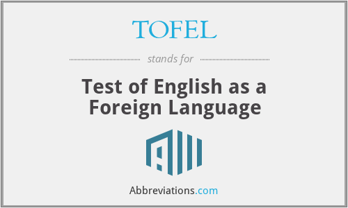 What does TOFEL stand for?