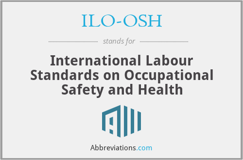 What does ILO-OSH stand for?