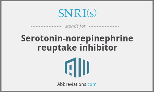 What does SNRI(S) stand for?
