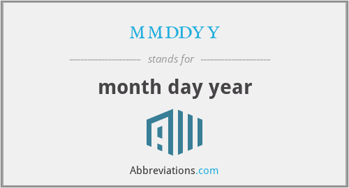 What does MMDDYY stand for?