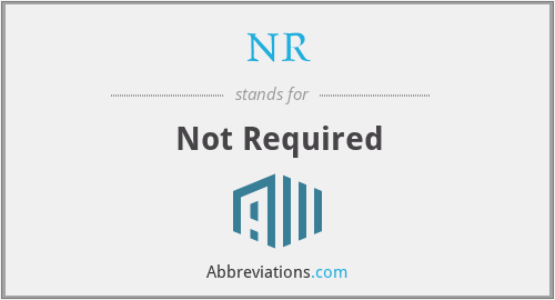 What is the abbreviation for Not Required?